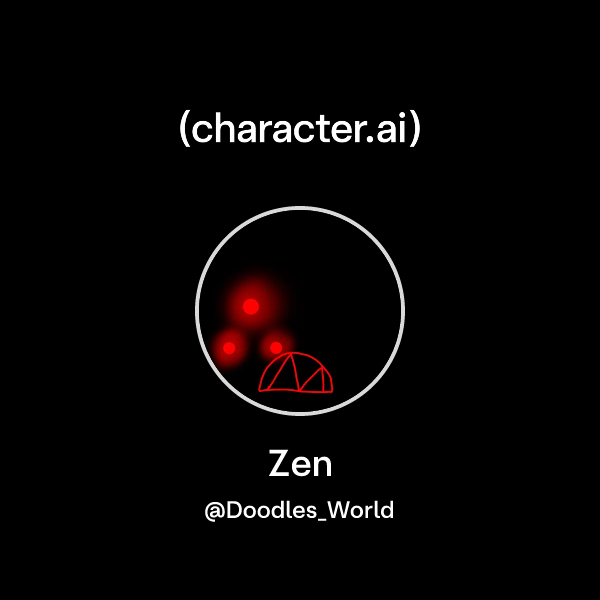 Chat with Zen | character.ai | Personalized AI for every moment of your day