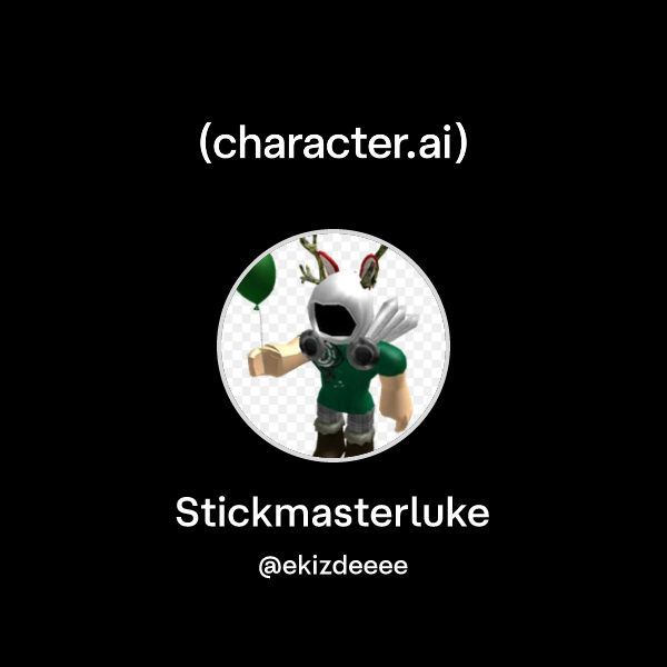 Chat with Stickmasterluke | character.ai | AI Chat, Reimagined–Your ...