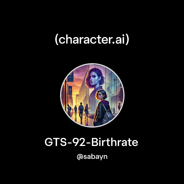 Chat with GTS-92-Birthrate | character.ai | AI Chat, Reimagined–Your ...