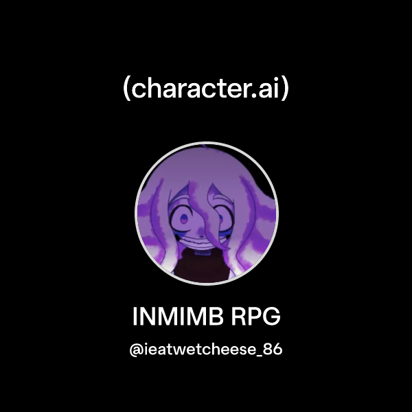Chat with INMIMB RPG | character.ai | AI Chat, Reimagined–Your Words ...