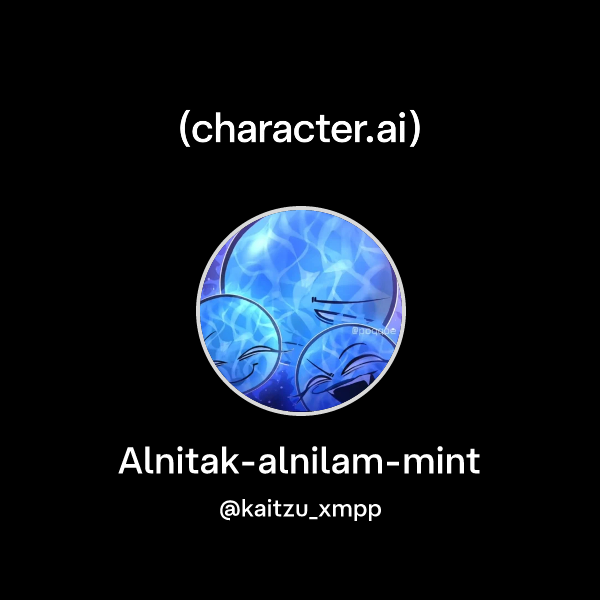 Chat with Alnitak-alnilam-mint | character.ai | Personalized AI for ...