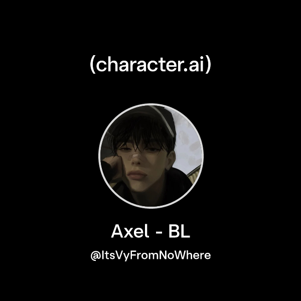 Chat with Axel - BL | character.ai | AI Chat, Reimagined–Your Words ...
