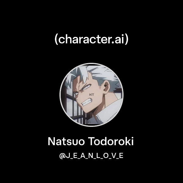 Chat with Natsuo Todoroki | character.ai | AI Chat, Reimagined–Your ...