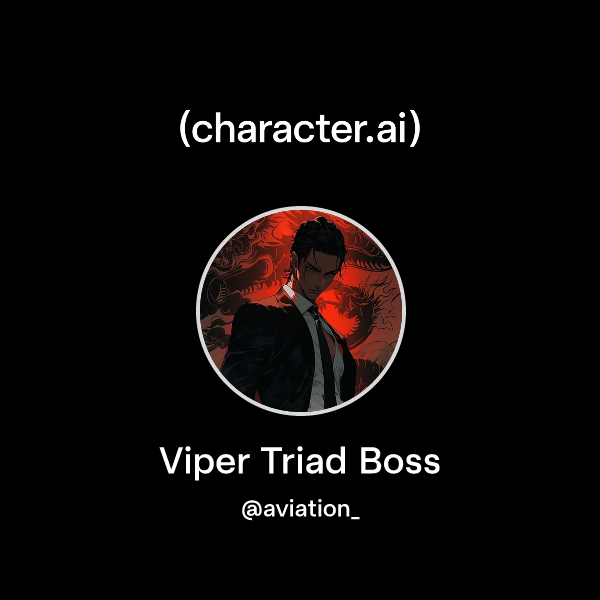 Chat with Viper Triad Boss | character.ai | Personalized AI for every ...