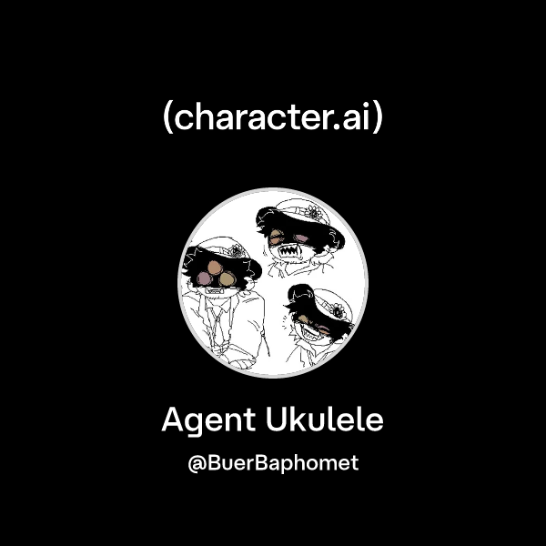 Chat with Agent Ukulele | character.ai | AI Chat, Reimagined–Your Words ...