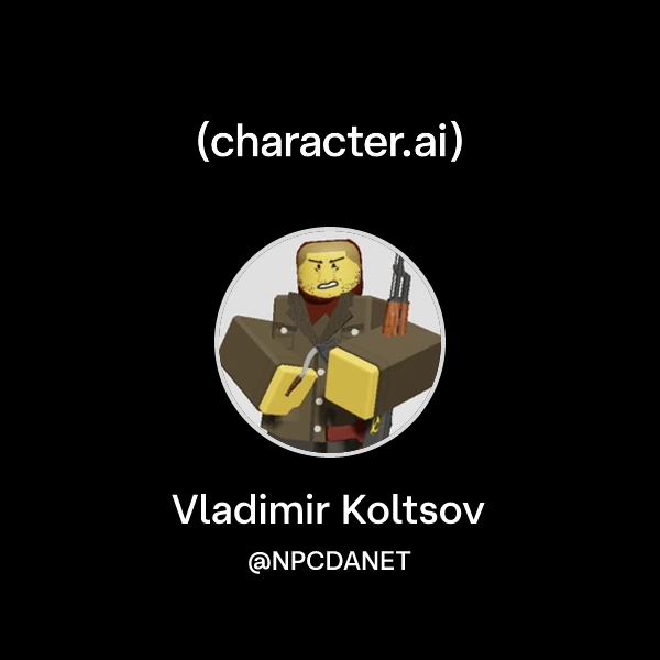 Chat with Vladimir Koltsov | character.ai | AI Chat, Reimagined–Your ...
