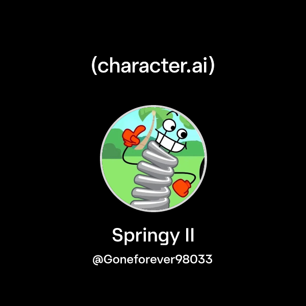 Chat with Springy II | character.ai | Personalized AI for every moment ...