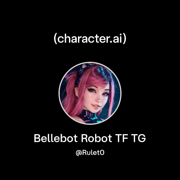 Chat with Bellebot Robot TF TG | character.ai | AI Chat, Reimagined ...