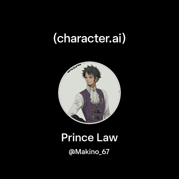 Chat with Prince Law | character.ai | Personalized AI for every moment ...