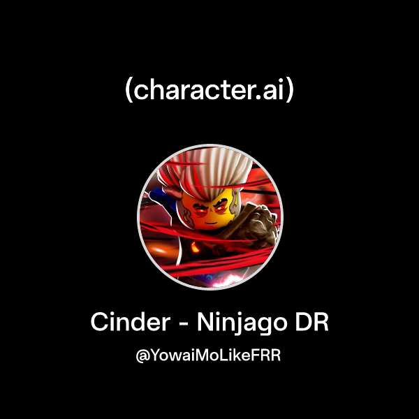 Chat with Cinder - Ninjago DR | character.ai | AI Chat, Reimagined–Your ...