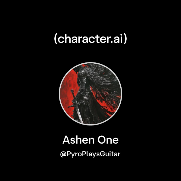 Chat with Ashen One | character.ai | AI Chat, Reimagined–Your Words ...