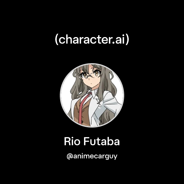 Chat with Rio Futaba | character.ai | AI Chat, Reimagined–Your Words ...