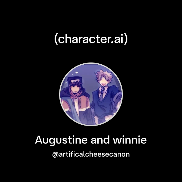 Chat with Augustine and winnie | character.ai | AI Chat, Reimagined–Your Words. Your World.