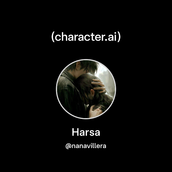 Chat with Harsa | character.ai | AI Chat, Reimagined–Your Words. Your World.