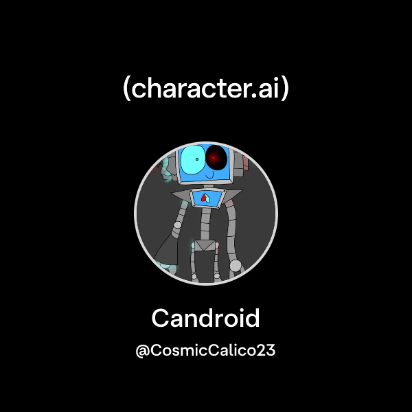 Chat with Candroid | character.ai | AI Chat, Reimagined–Your Words ...