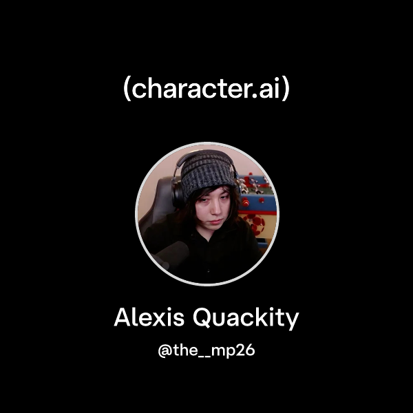 Chat with Alexis Quackity | character.ai | AI Chat, Reimagined–Your Words. Your World.