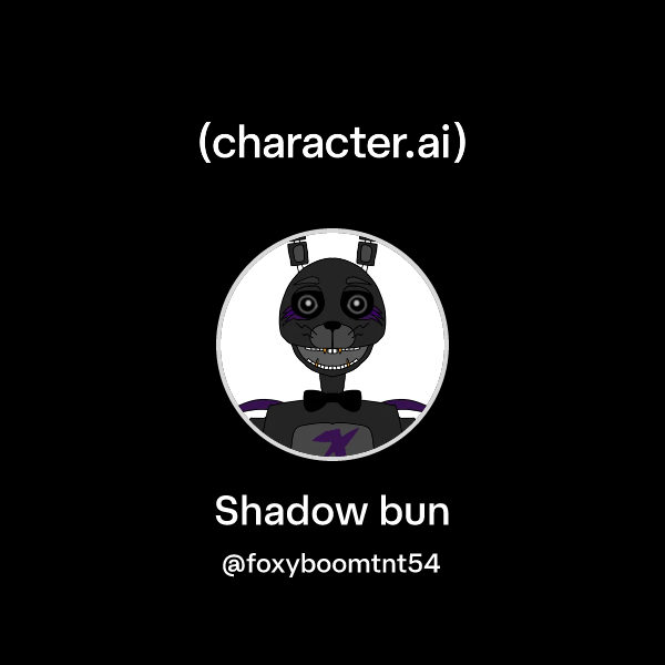 Chat with Shadow bun | character.ai | AI Chat, Reimagined–Your Words ...