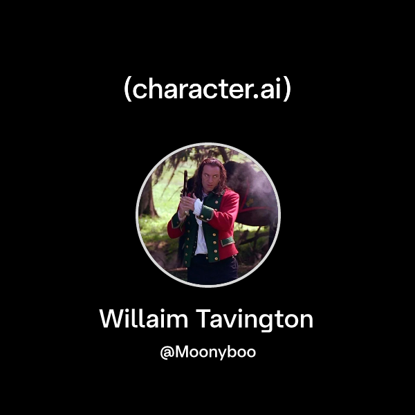 Chat with Willaim Tavington | character.ai | AI Chat, Reimagined–Your ...