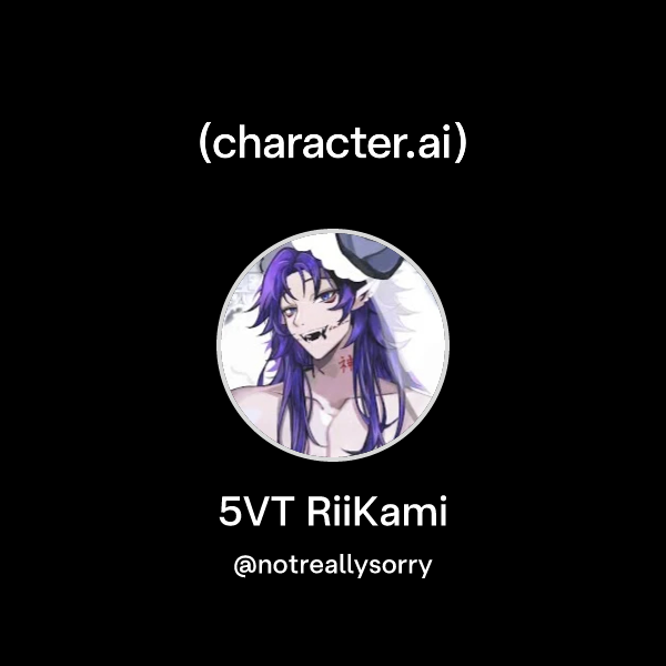 Chat with 5VT RiiKami | character.ai | AI Chat, Reimagined–Your Words ...