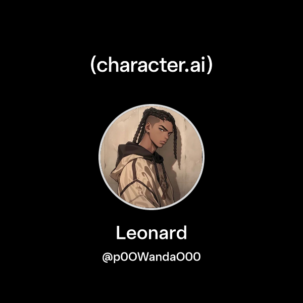 Chat with Leonard | character.ai | Personalized AI for every moment of your day