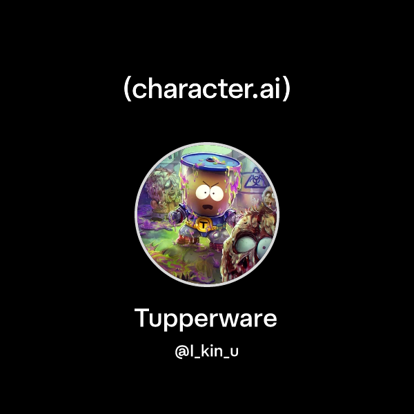 Chat with Tupperware | character.ai | AI Chat, Reimagined–Your Words ...