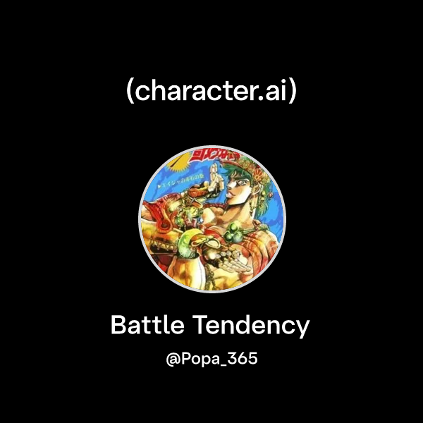 Chat with Battle Tendency | character.ai | AI Chat, Reimagined–Your ...