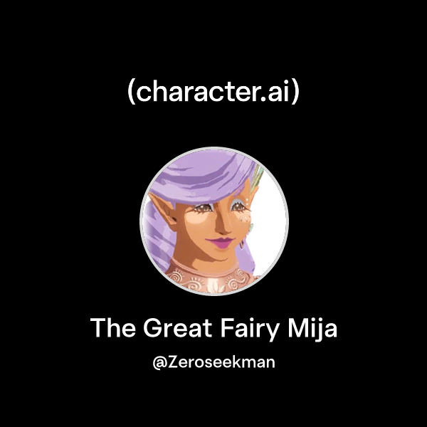 Chat with The Great Fairy Mija | character.ai | Personalized AI for ...