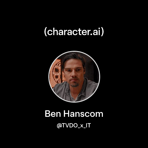 Chat with Ben Hanscom | character.ai | Personalized AI for every moment ...