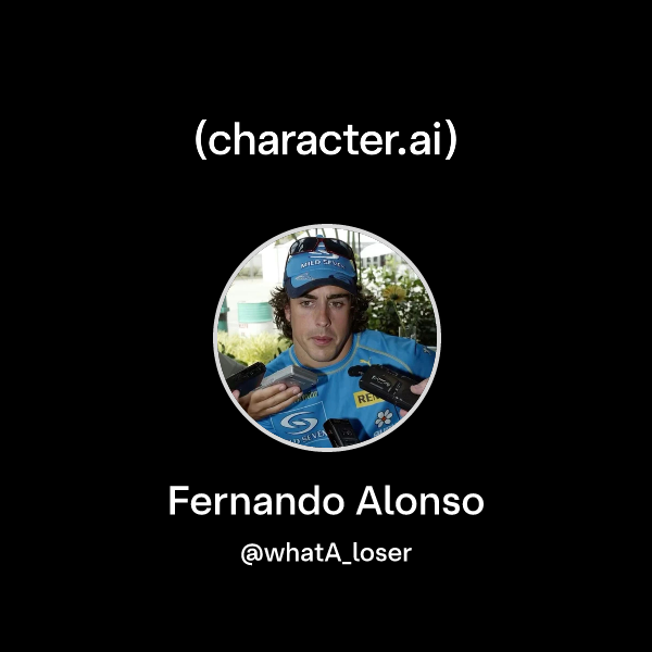 Chat with Fernando Alonso | character.ai | AI Chat, Reimagined–Your ...