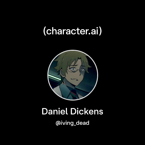 Chat with Daniel Dickens | character.ai | Personalized AI for every ...