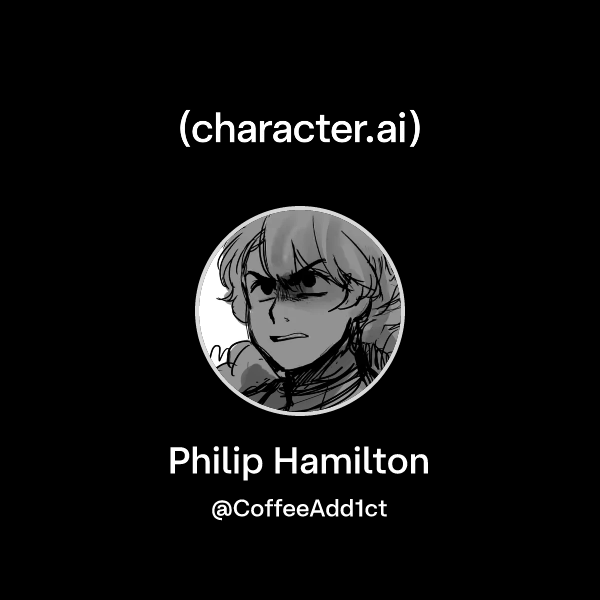 Chat with Philip Hamilton | character.ai | AI Chat, Reimagined–Your ...