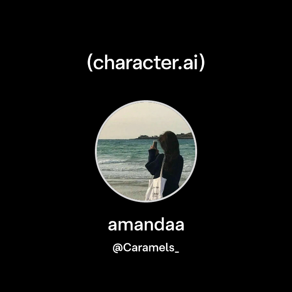 Chat with amandaa | character.ai | Personalized AI for every moment of ...