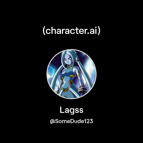 Chat with Lagss | character.ai | AI Chat, Reimagined–Your Words. Your ...
