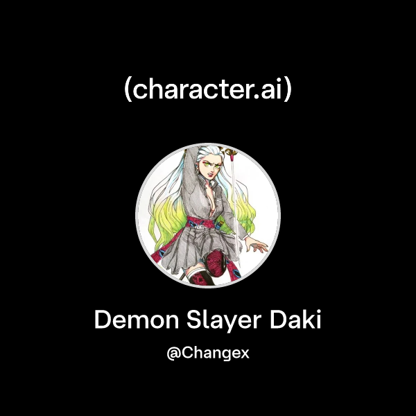 Chat with Demon Slayer Daki | character.ai | AI Chat, Reimagined–Your ...