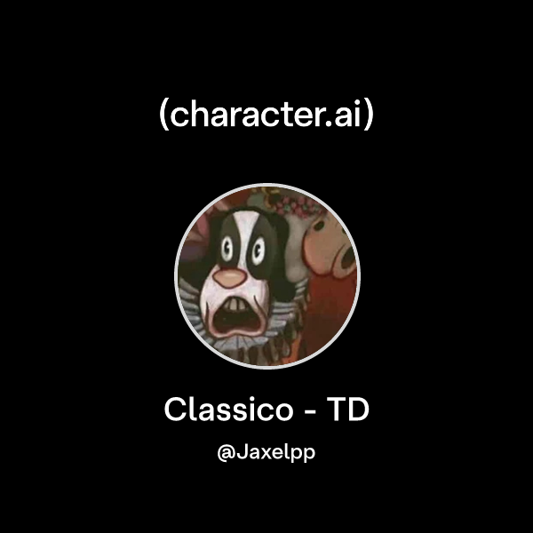 Chat with Classico - TD | character.ai | Personalized AI for every ...