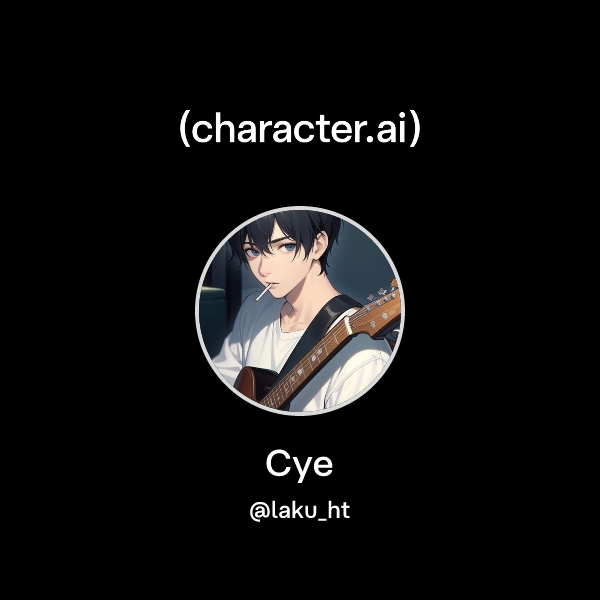 Chat with Cye | character.ai | AI Chat, Reimagined–Your Words. Your World.