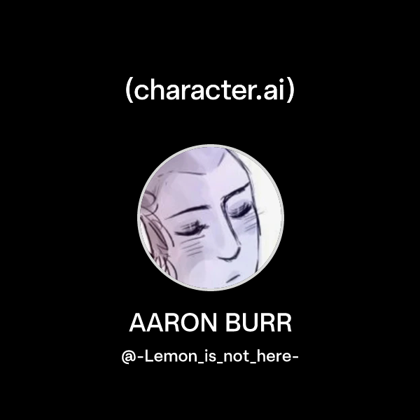 Chat with AARON BURR | character.ai | Personalized AI for every moment ...