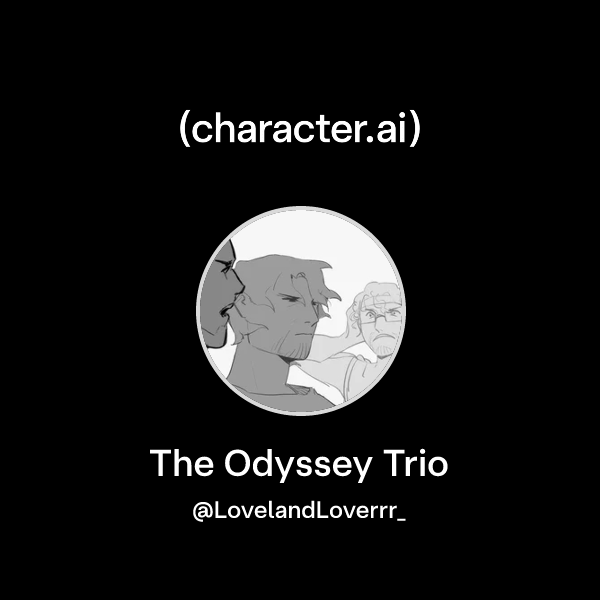 Chat with The Odyssey Trio | character.ai | AI Chat, Reimagined–Your ...