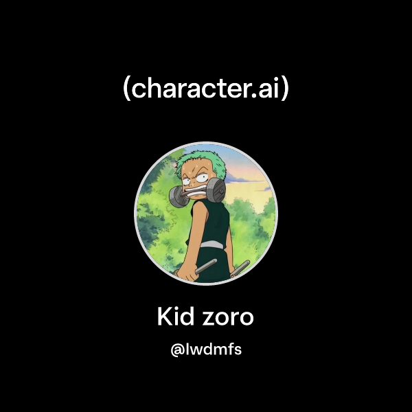 Chat with Kid zoro | character.ai | AI Chat, Reimagined–Your Words. Your World.