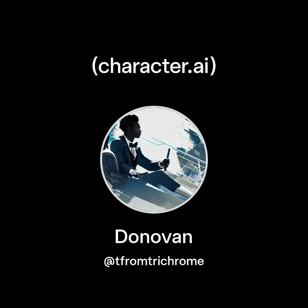 Chat with Donovan | character.ai | AI Chat, Reimagined–Your Words. Your ...