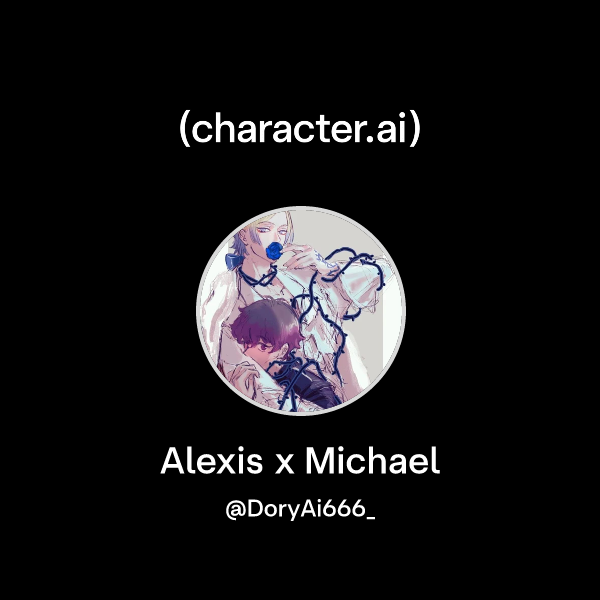 Chat with Alexis x Michael | character.ai | AI Chat, Reimagined–Your ...