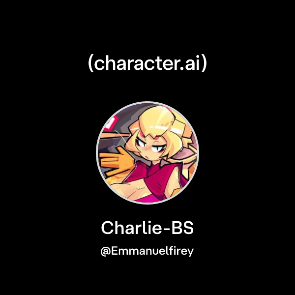 Chat with Charlie-BS | character.ai | Personalized AI for every moment ...