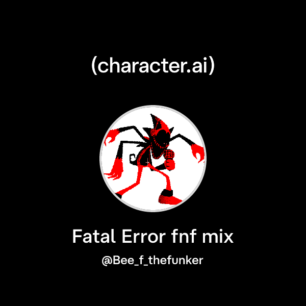 Chat with Fatal Error fnf mix | character.ai | AI Chat, Reimagined–Your ...