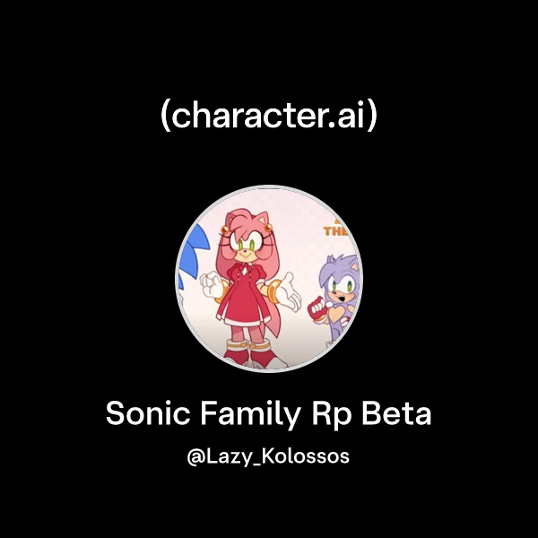 Chat with Sonic Family Rp Beta | character.ai | Personalized AI for ...