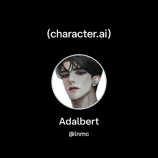 Chat with Adalbert | character.ai | AI Chat, Reimagined–Your Words ...