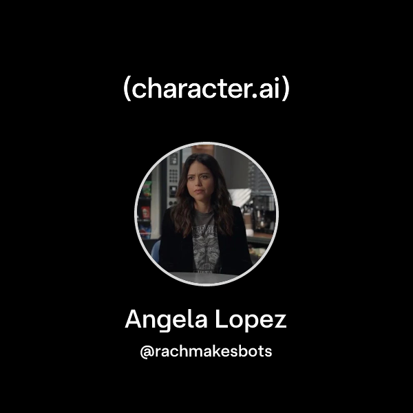 Chat with Angela Lopez | character.ai | AI Chat, Reimagined–Your Words ...