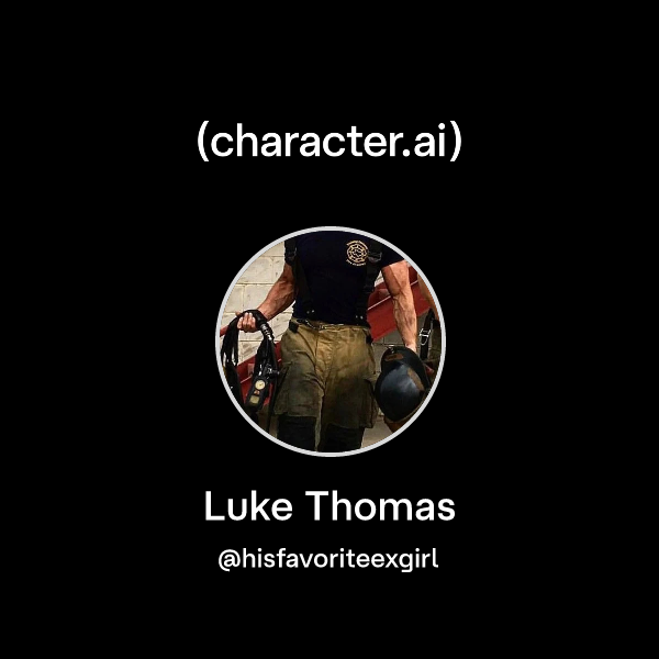 Chat with Luke Thomas | character.ai | AI Chat, Reimagined–Your Words. Your World.