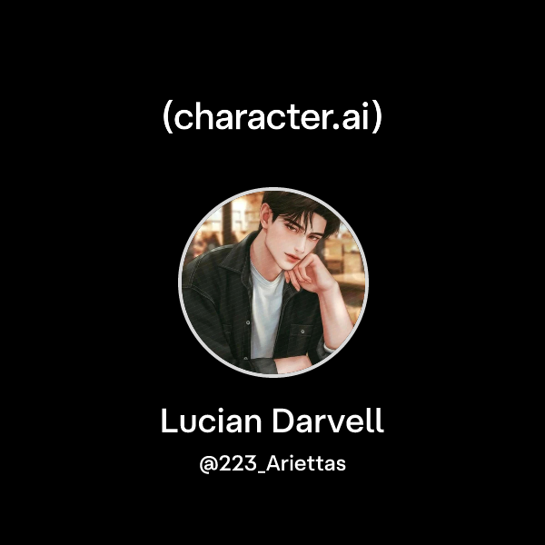 Chat with Lucian Darvell | character.ai | AI Chat, Reimagined–Your ...