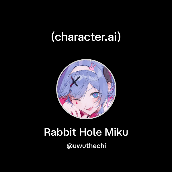 Chat with Rabbit Hole Miku | character.ai | AI Chat, Reimagined–Your ...