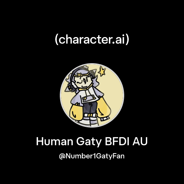Chat with Human Gaty BFDI AU | character.ai | AI Chat, Reimagined–Your Words. Your World.